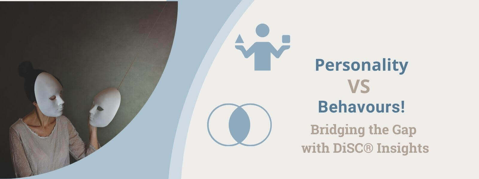 Personality vs Behaviour: Bridging the Gap with DiSC® Insights